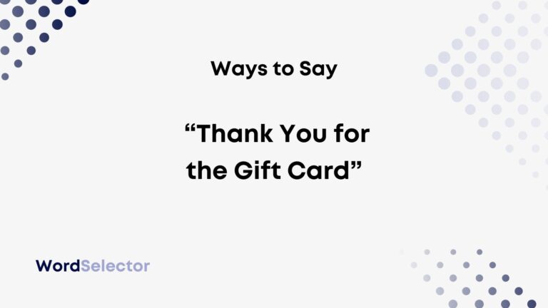 Ways to Say “Thank You for the Gift Card” - WordSelector