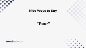 Nice Ways to Say “Poor” - WordSelector