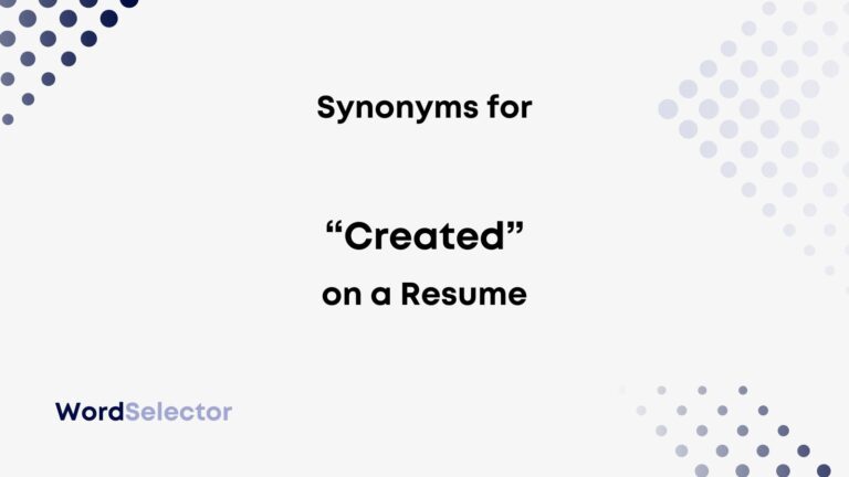 Synonyms for "Created" on Your Resume - WordSelector