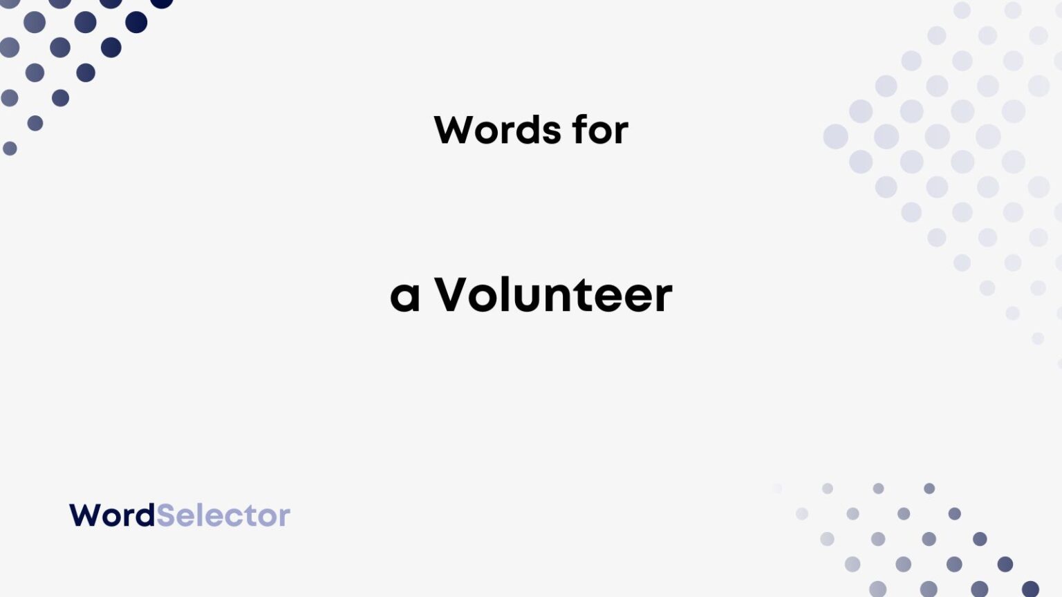 7 Words To Describe A Volunteer WordSelector 7-words-to-describe-a-volunteer-wordselector