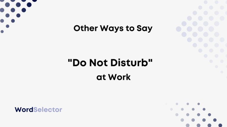 12 Polite Ways To Say Do Not Disturb At Work WordSelector 12-polite-ways-to-say-do-not-disturb-at-work-wordselector