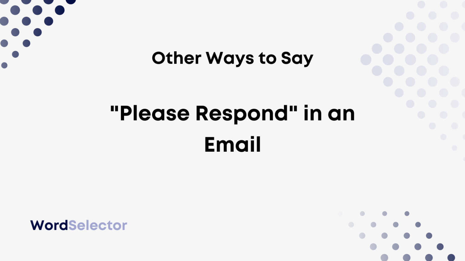 Other Ways to Say "Please Respond" in an Email - WordSelector