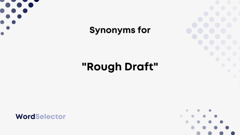 Synonyms for "Rough Draft" - WordSelector