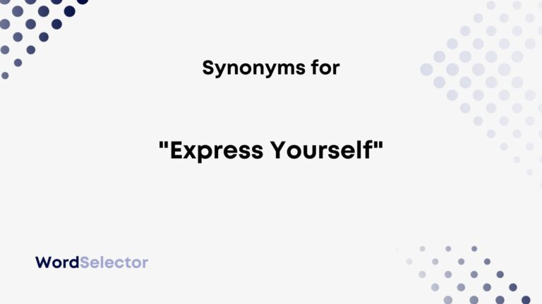 Synonyms for "Express Yourself" - WordSelector