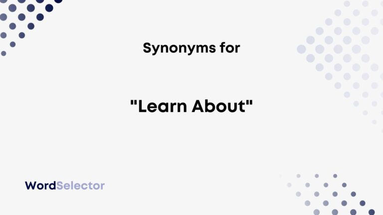 Synonyms for "Learn About" - WordSelector