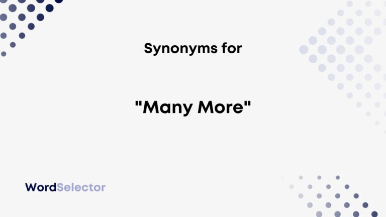 Synonyms for "Many More" - WordSelector