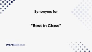 Synonyms for "Best in Class" - WordSelector
