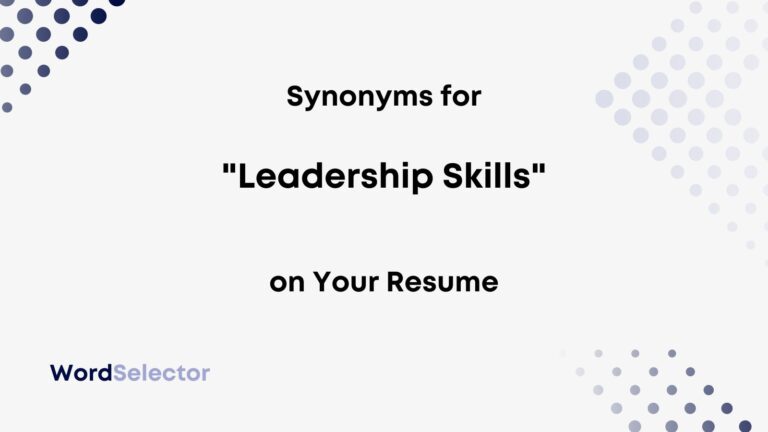 Synonyms for "Leadership Skills" on Your Resume - WordSelector