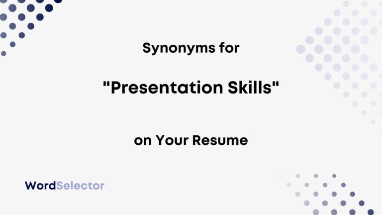 Synonyms for "Presentation Skills" on Your Resume - WordSelector