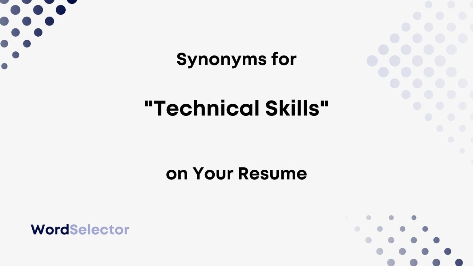 Synonyms for "Technical Skills" on Your Resume - WordSelector