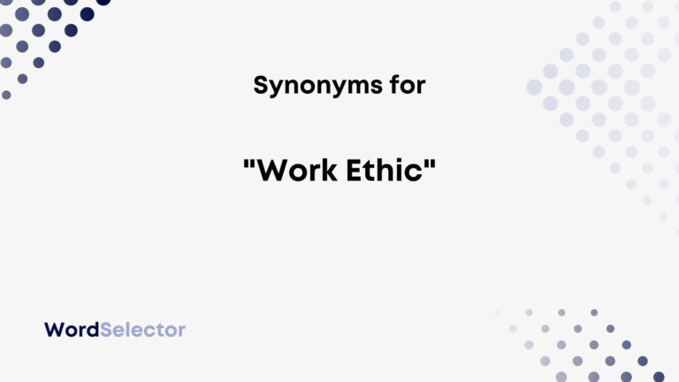 Synonyms for "Work Ethic" - WordSelector